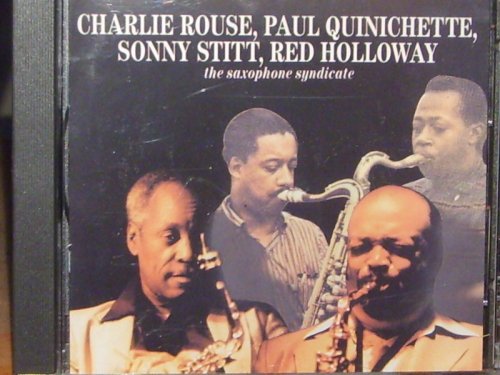 Saxophone Syndicate, Charlie Rouse, Paul Quinichette, Sonny Stitt, Red ...