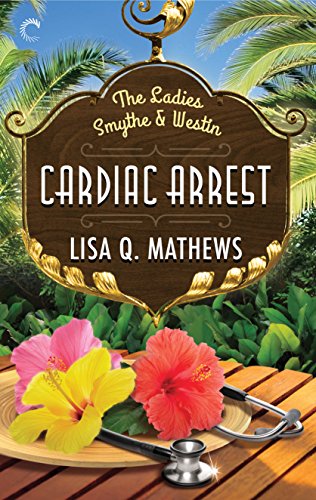 Cardiac Arrest (The Ladies Smythe & Westin Book 1) - Kindle edition by ...