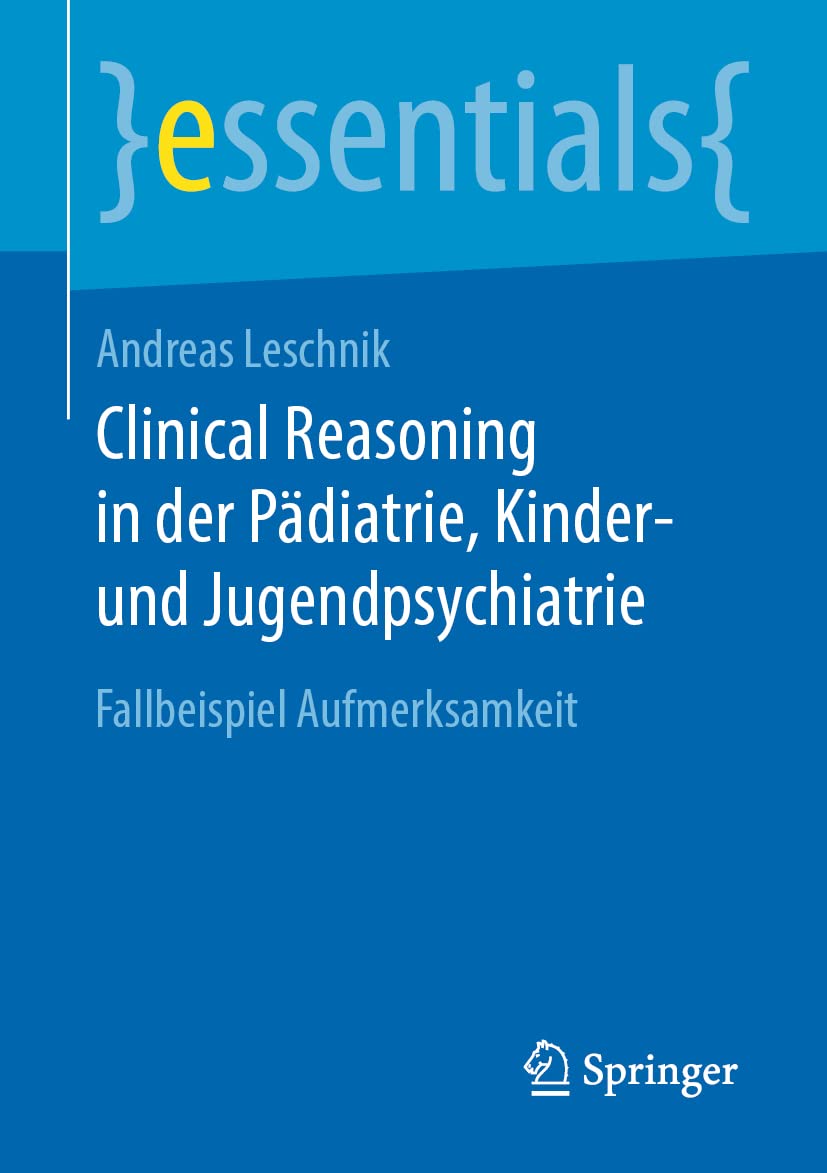 Clinical Reasoning in der Pädiatrie, Kinder- und Jugendpsychiatrie ...