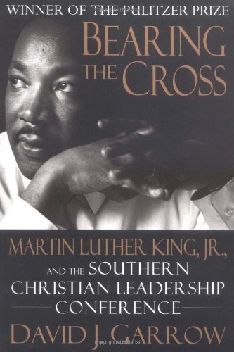 Bearing the Cross: Martin Luther King, Jr., And The Southern Christian ...