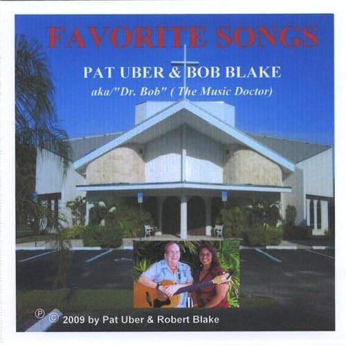 Pat Uber & Bob Blake - Favorite Songs - Amazon.com Music