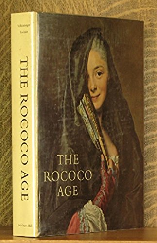 The Rococo Age: Art and Civilization of the 18th Century: unknown ...
