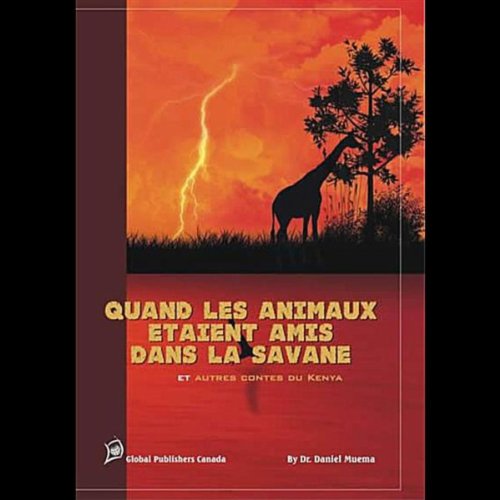 Amazon MusicでDaniel MuemaのQuand les animaux étaient amis dans la savane ...