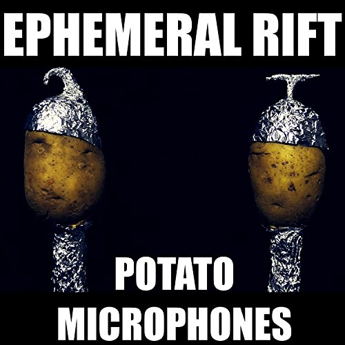 Play Potato Microphones by Ephemeral Rift on Amazon Music