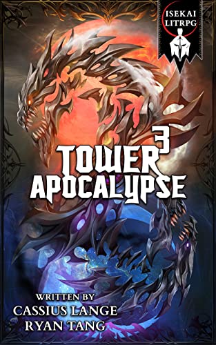Tower Apocalypse 3: A LitRPG Isekai Fantasy Adventure Series - Kindle edition by Lange, Cassius ...