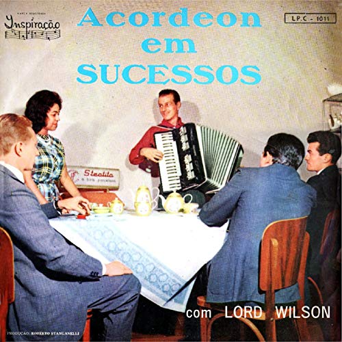 Play Acordeon Em Sucessos by Lord Wilson on Amazon Music