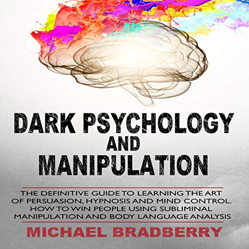 Amazon.com: Dark Psychology and Manipulation: How to Analyze and ...
