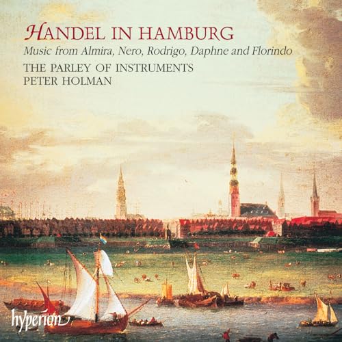 Écouter Handel in Hamburg, 1703-1707: Suites from the Early Operas par ...