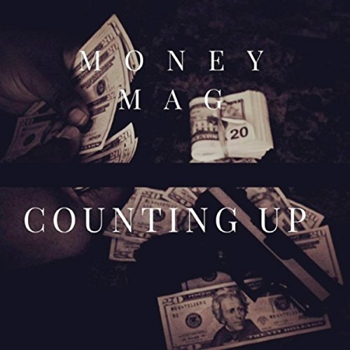 Counting Up [Explicit] by Money Mag on Amazon Music - Amazon.com