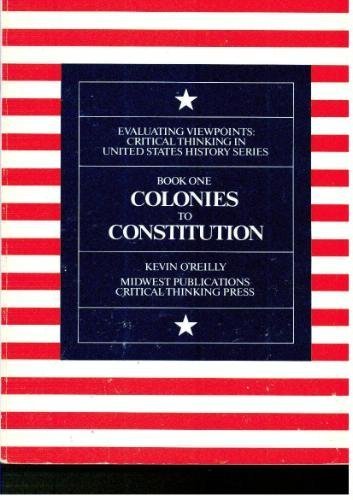 Amazon.com: Colonies to Constitution (Evaluating Viewpoints: Critical ...