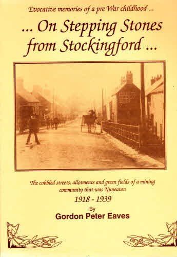 On Stepping Stones from Stockingford: Gordon Peter Eaves: 9780952169215 ...