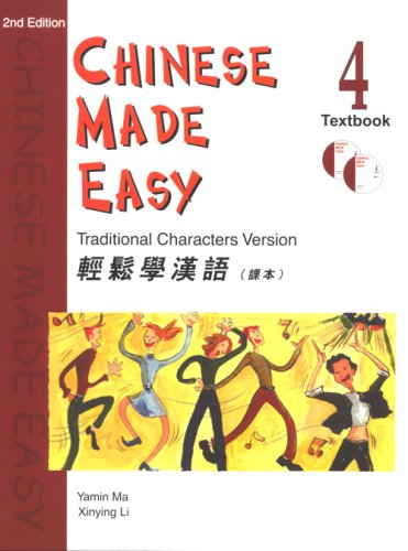 CHINESE MADE EASY TEXTBOOK 4 (WITH CD) - TRADITIONAL (2ND EDITION ...