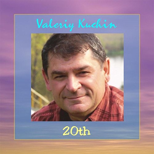 Amazon.com: 20th : Valeriy Kuchin: Digital Music