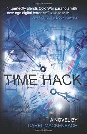 Time Hack: Mackenbach, Carel: 9781456562700: Amazon.com: Books