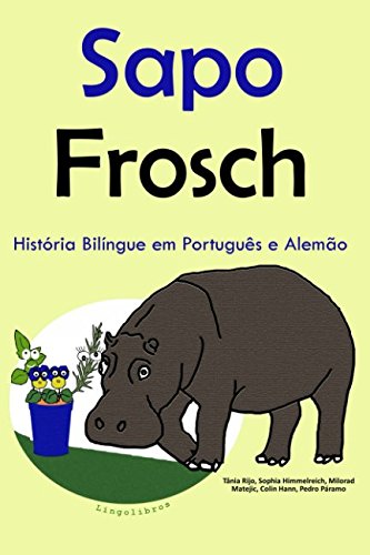 História Bilíngue em Português e Alemão: Sapo — Frosch (Série "Aprender ...