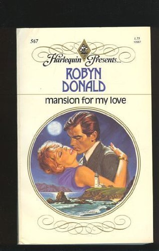 Mansion For My Love: Robyn Donald: 9780373105670: Amazon.com: Books