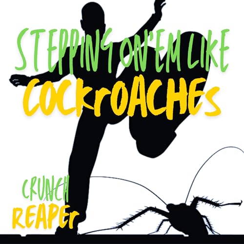 Écouter Cockroach Steppin par CRUNCH REAPER sur Amazon Music Unlimited