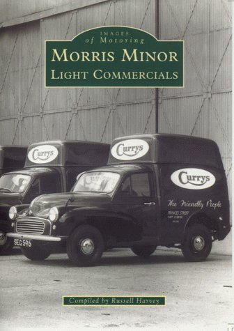 Morris Minor Light Commercials (Archive Photographs: Images of Motoring ...