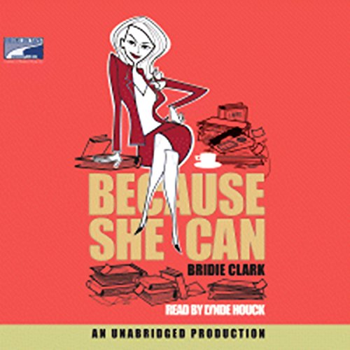 Amazon.com: Because She Can (Audible Audio Edition): Bridie Clark ...