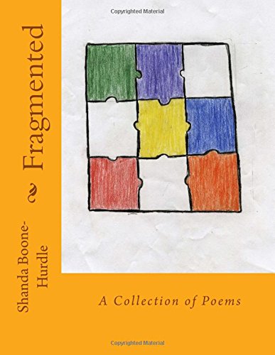 Amazon.com: Fragmented: A Collection of Poems: 9781977874443: Boone ...