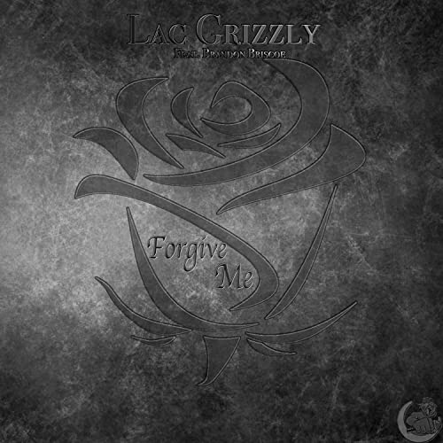 Play Forgive Me by Lac Grizzly feat. Brandon Briscoe on Amazon Music
