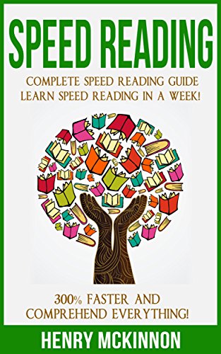 Amazon.com: Speed Reading: Complete Speed Reading Guide - Learn Speed Reading In A Week! - 300% ...