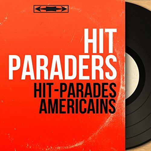 Play Hit-parades américains (Mono Version) by Hit Paraders on Amazon Music