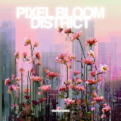 Amazon Music UnlimitedでPIXEL BLOOM DISTRICTのPixel Bloom District Pixel ...