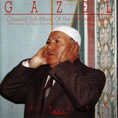 Play Gazel - Classical Sufi Music of the Ottoman Empire by VARIOUS ...