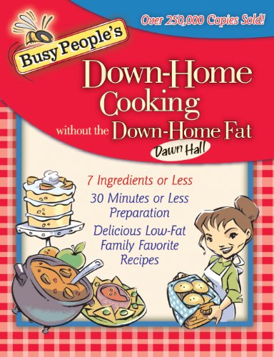 Busy People's Down-Home Cooking Without the Down-Home Fat - Kindle ...