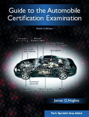 Guide to the Automobile Certification Examination (6th Edition): HUGHES ...