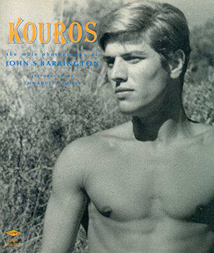 Kouros The Male Photography of John S. Barrington: John S. Barrington ...