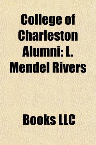 College of Charleston Alumni: L. Mendel Rivers : Books, LLC: Amazon.es ...
