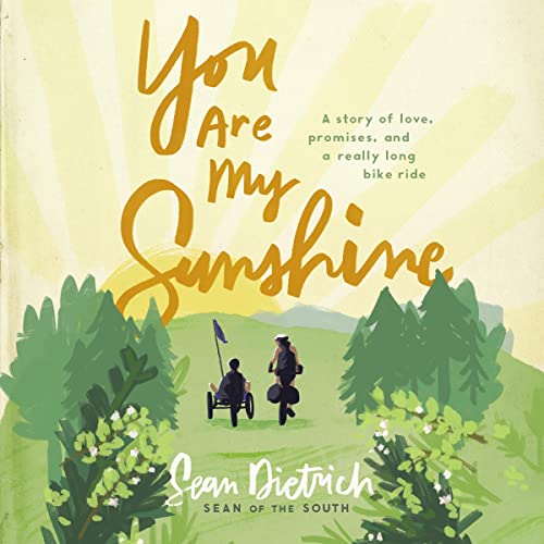 Amazon.com: You Are My Sunshine: A Story of Love, Promises, and a Really Long Bike Ride (Audible ...