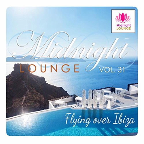 Play Midnight Lounge, Vol. 31: Flying Over Ibiza by VARIOUS ARTISTS on ...