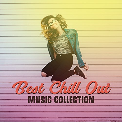 Play Best Chill Out Music Collection – Lounge Mix, Relaxing Sounds ...