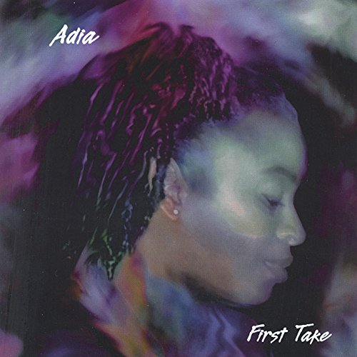 Play Adia First Take by Adia Ledbetter on Amazon Music