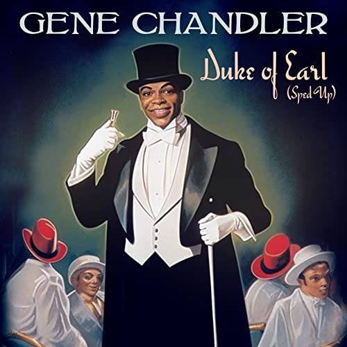 Play Duke Of Earl (Re-Recorded - Sped Up) by Gene Chandler on Amazon Music