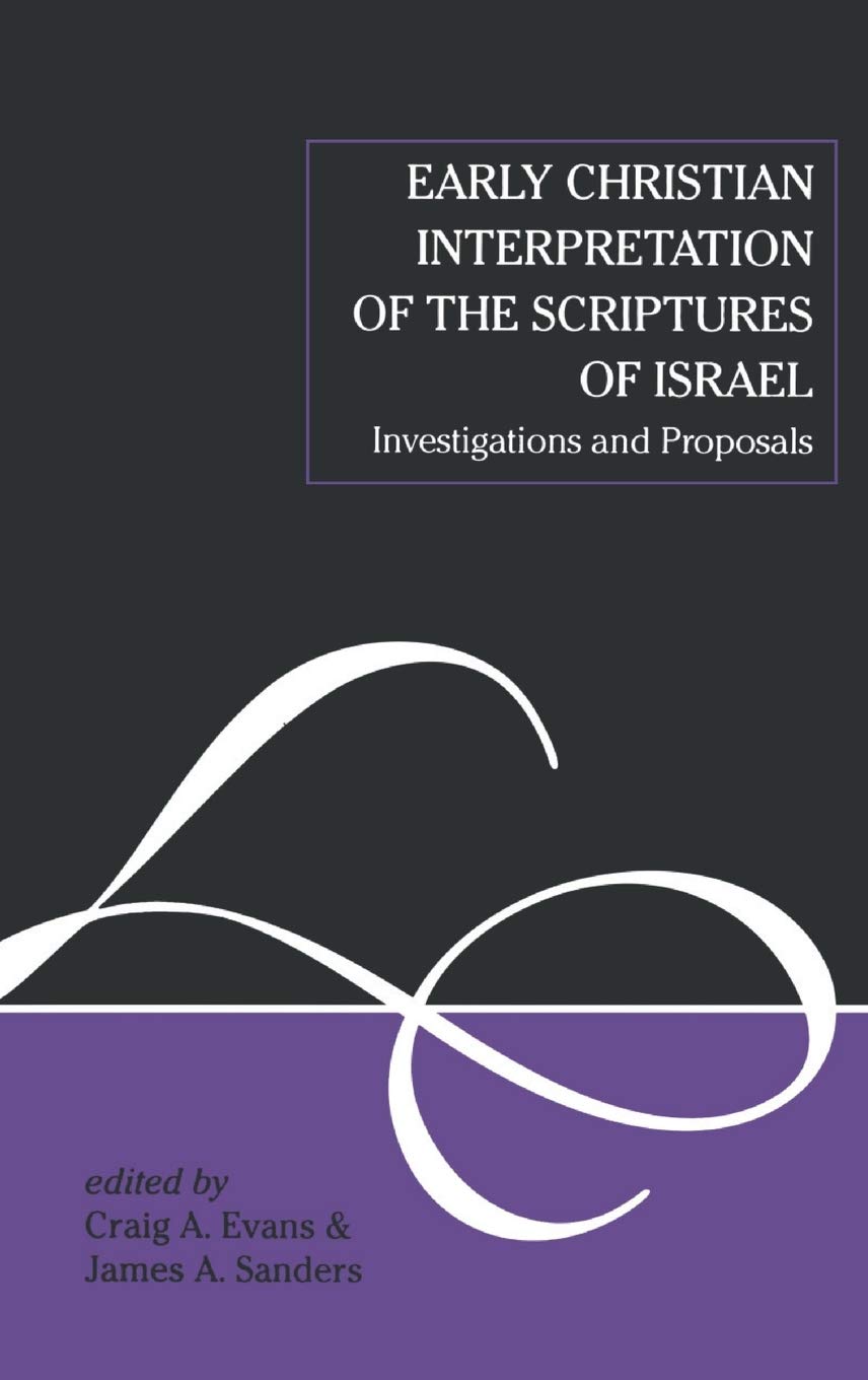 Early Christian Interpretation of the Scriptures of Israel ...