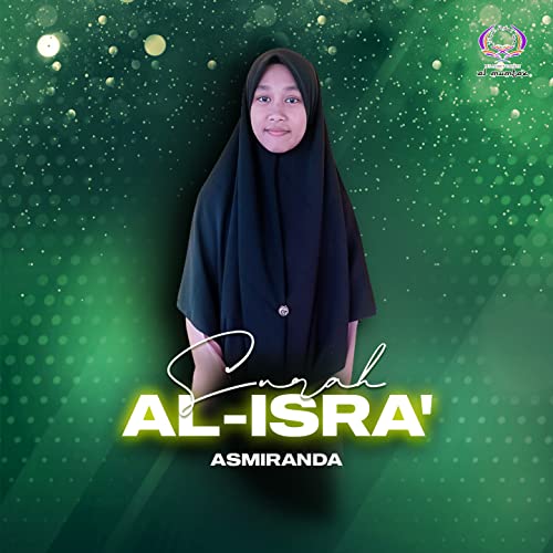Play Surah Al-Isra' (Ayat 1-4) by Asmiranda on Amazon Music