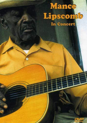 Amazon.com: Mance Lipscomb in Concert : Mance Lipscomb, Stefan Grossman ...