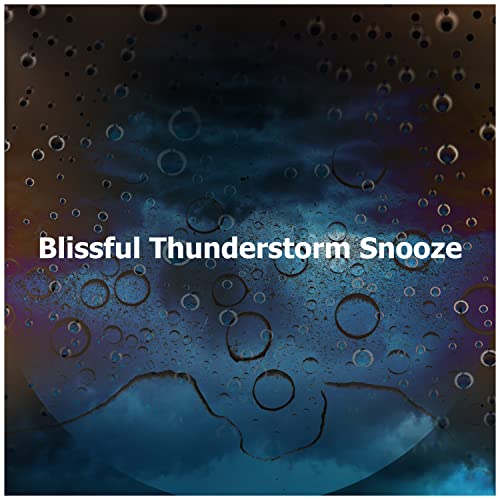 Play Blissful Thunderstorm Snooze by Sound Rain Thunder for Deep Sleep on Amazon Music