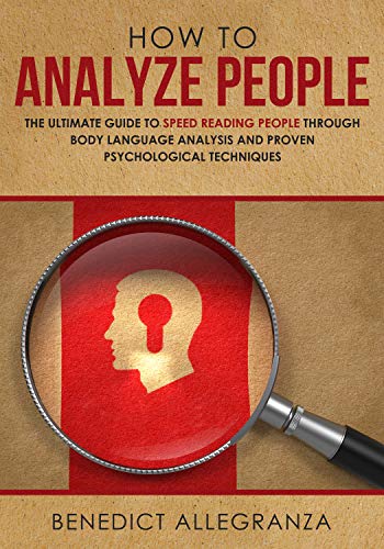 How To Analyze People: The Ultimate Guide to Speed Reading People ...