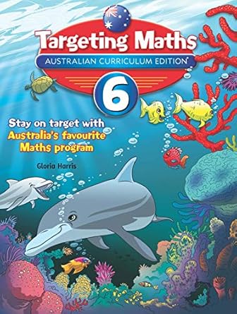 Targeting Maths Australian Curriculum Edition - Year 6 Student Book ...
