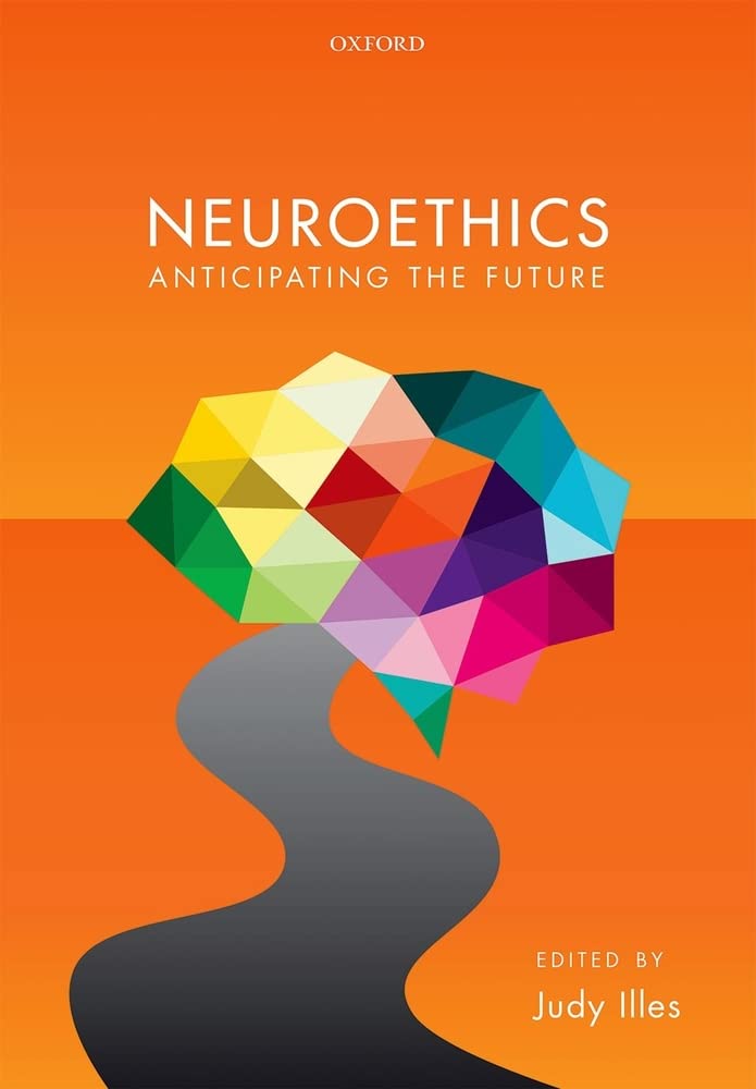 Neuroethics: Anticipating the future: 9780198786832: Medicine & Health ...