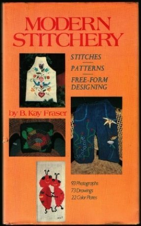 Modern Stitchery: B. Kay Fraser: 9780517518649: Amazon.com: Books