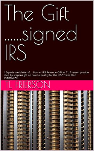 Amazon.com: The Gift....signed IRS by TL Frierson Former IRS Revenue ...