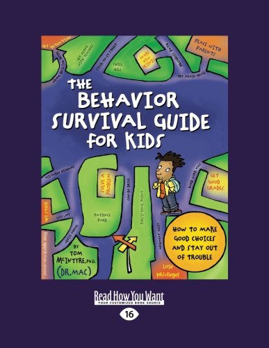 The Behavior Survival Guide for Kids: How to Make Good Choices and Stay ...