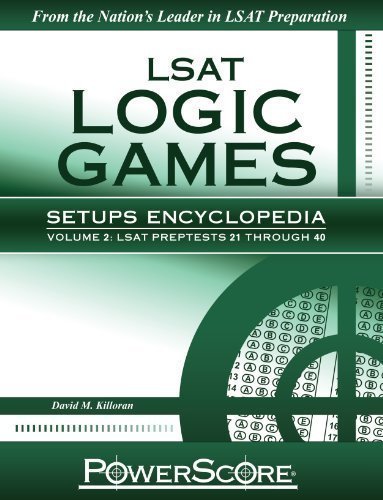 PowerScore LSAT Logic Games Setups Encyclopedia Volume 2 by David M ...