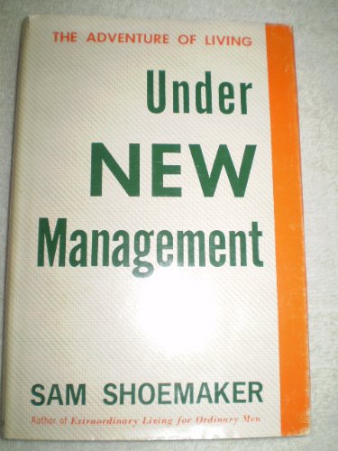 Under New Management: shoemaker, samuel: Amazon.com: Books